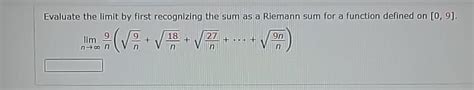 Solved Evaluate The Limit By First Recognizing The Sum As A