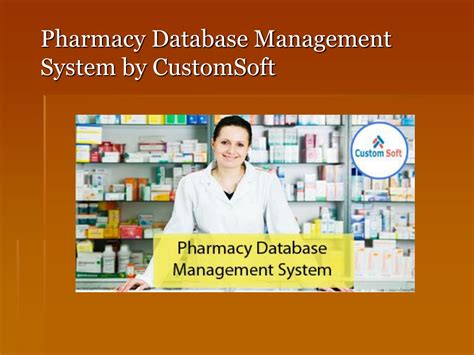 Ppt Customized Pharmacy Database Management By Customsoft Powerpoint