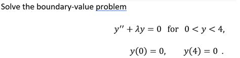 Solved Solve The Boundary Value Problem Chegg Com