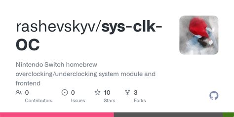 GitHub Rashevskyv Sys Clk OC Nintendo Switch Homebrew Overclocking Underclocking System