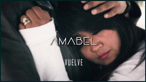 Amabel Vuelve Video Oficial Youtube