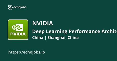 Nvidia Is Hiring Deep Learning Performance Architect Intern China Shanghai China Deep
