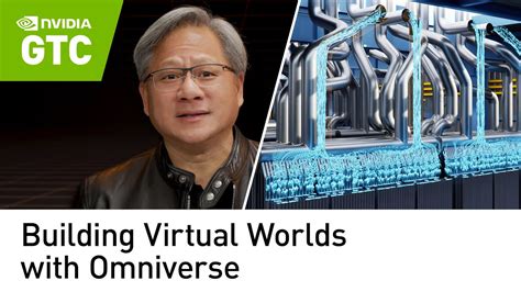 Building Virtual Worlds With Omniverse Gtc November 2021 Keynote Part