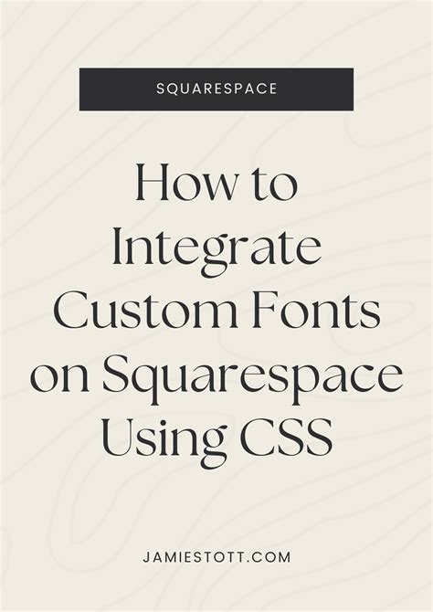 How To Integrate Custom Fonts On Squarespace Using Css Jamie Stott