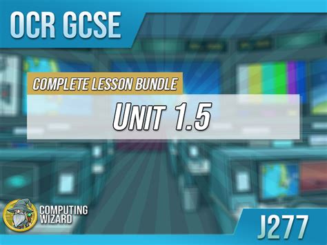 Complete Lessons For Unit 15 Ocr Gcse Computer Science J277