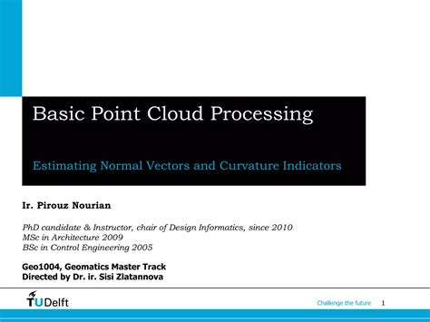Point Cloud Processing Estimating Normal Vectors And Curvature Indicators Using Eigenvectors Ppt