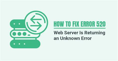 How To Fix Error 520 Web Server Is Returning An Unknown Error Website Vidya