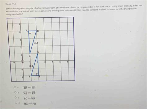 Solved 0203 Mc Eden Is Cutting Two Triangular Tiles For Her Bathroom She Needs The Tiles To