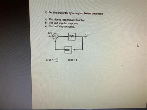 Solved 4 For The First Order System Given Below Determine