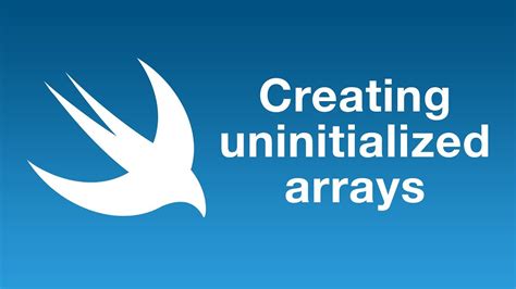 Creating Uninitialized Arrays In Swift 51 Youtube