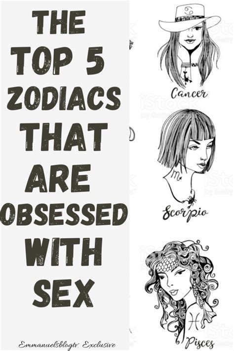 The Top Zodiacs That Are Obsessed With Sx