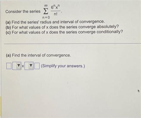 Solved Consider The Series N N Nxn A Find The Series Chegg Com