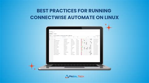 Best Practices Connectwise Automate On Linux Proval Tech