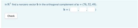 Solved In R Find A Nonzero Vector B In The Orthogonal Chegg