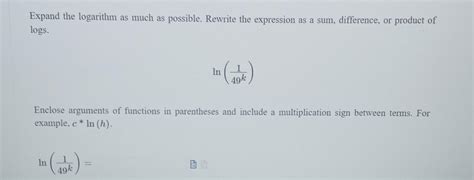 Solved Expand The Logarithm As Much As Possible Rewrite The