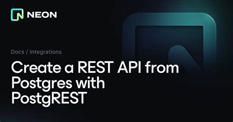 Create A Rest Api From Postgres With Postgrest Neon Docs