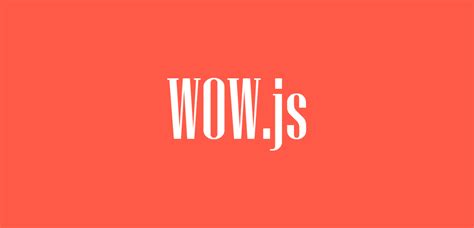 Hiệu ứng Khi Scroll Với Wowjs Init Html