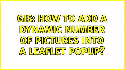 GIS How To Add A Dynamic Number Of Pictures Into A Leaflet Popup 2