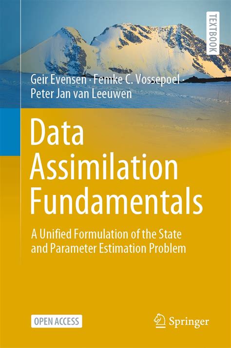 Data Assimilation Fundamentals A Unified Formulation Of The State And Parameter