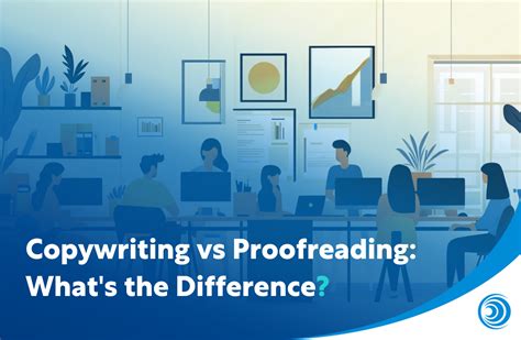 Copywriting Vs Proofreading Whats The Difference