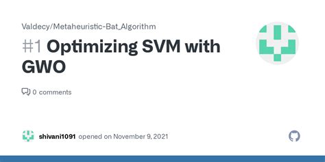 Optimizing Svm With Gwo · Issue 1 · Valdecymetaheuristic Batalgorithm · Github