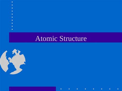 PPT Atomic Structure Simple Model Of An Atom An Atom Is Made Of A Tiny Nucleus With Electrons