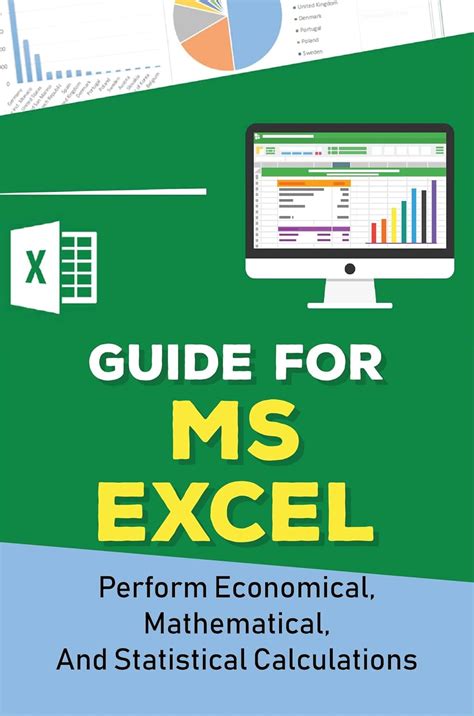 Guide For Ms Excel Perform Economical Mathematical And Statistical Calculations