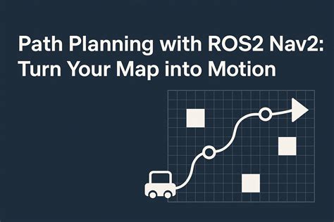 Master Ros2 Nav2 Essential Path Planning For Robots