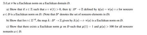 Solved 3 Let V Be A Euclidean Norm On A Euclidean Domain D