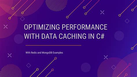 Optimizing Performance With Data Caching In C
