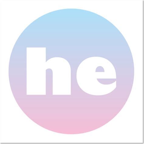He Pronoun He Posters And Art Prints Teepublic