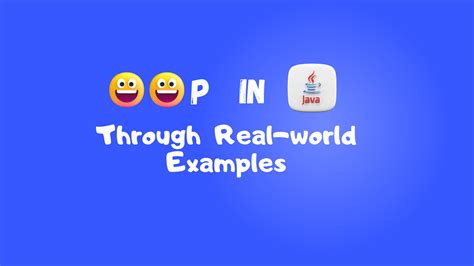 Exploring Java Oop Concepts Through Real World Examples By Majdoub