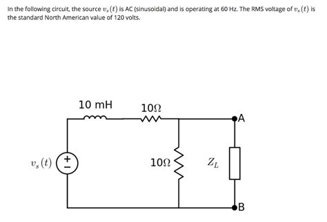 Solved In The Following Circuit The Source Vs T Is AC Chegg