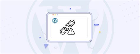 how to find and fix broken links in wordpress easy guide