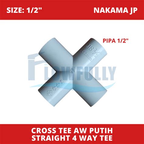 Jual Cross Tee Aw 1 2 Inch Pvc Putih Nakama Hidroponik Tee 4 Way T X 4 Siku Shopee Indonesia