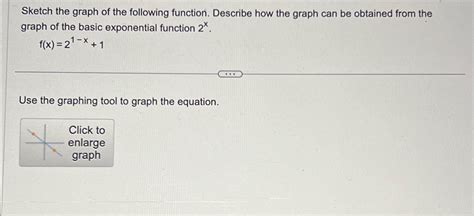 Solved Sketch The Graph Of The Following Function Describe