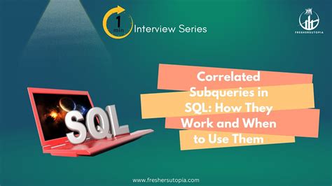 Correlated Subqueries In Sql How They Work And When To Use Them Youtube