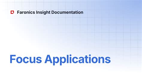Focus Applications Faronics Insight Documentation