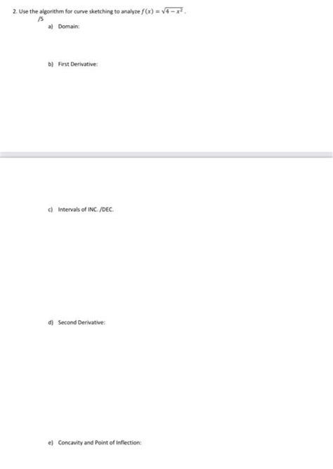 Solved 2 Use The Algorithm For Curve Sketching To Analyze