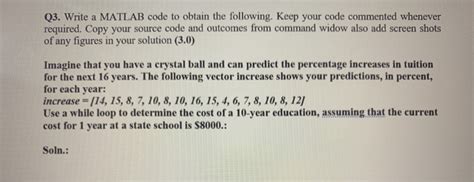 Solved Q3 Write A Matlab Code To Obtain The Following Keep