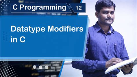 Data Type Modifiers In C C Programming Tutorial 12 🚀 Youtube