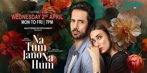 New Drama Serial “na Tum Jano Na Hum” Premieres 2nd April On Green Tv