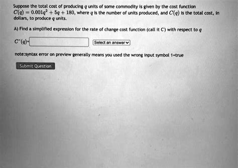 solved suppose the total cost of producing q units of some commodity