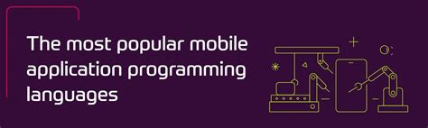 The Most Popular Programming Languages For Mobile Applications