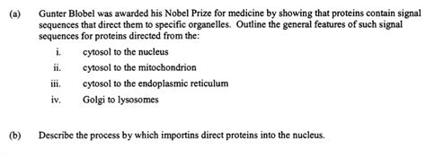Solved Gunter Blobel Was Awarded His Nobel Prize For