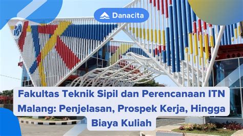 Fakultas Teknik Sipil Dan Perencanaan Itn Malang Penjelasan Prospek Kerja Hingga Biaya Kuliah