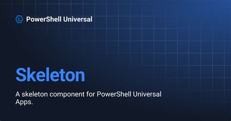 Skeleton Powershell Universal