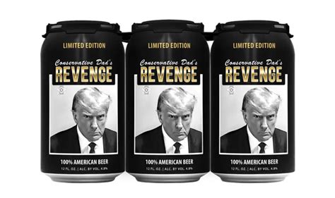Limited Edition Revenge Beer With Donald Trump On Label Sees Record Breaking Sales