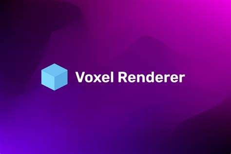 Voxel Renderer Create Your Own Voxel Engine Terrain Objects And