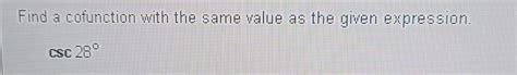 Solved Find A Cofunction With The Same Value As The Given